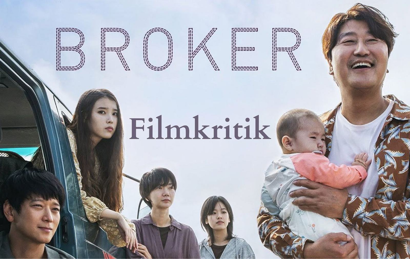 Broker – Familie gesucht: Der traurige Little Miss Sunshine | Filmkritik